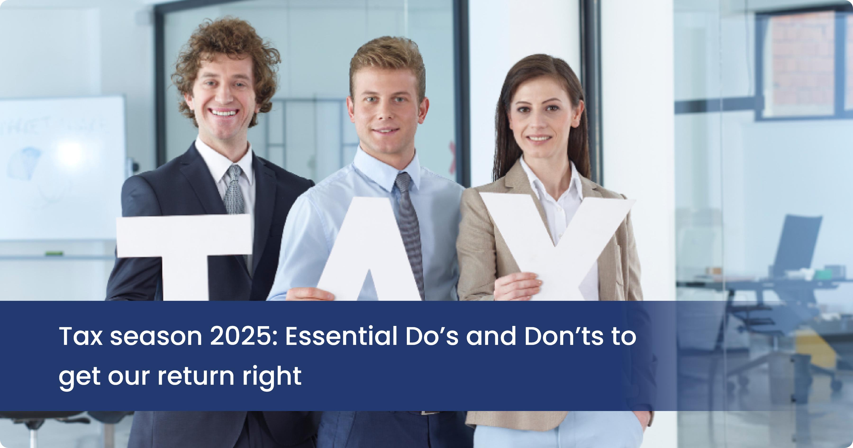 Do’s and Don’ts for a stress-free 2025 tax return | ZedPlus